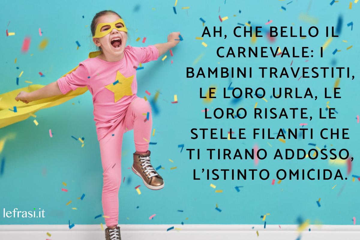 110 Frasi sul Carnevale: Divertenti, Originali e per Bambini!